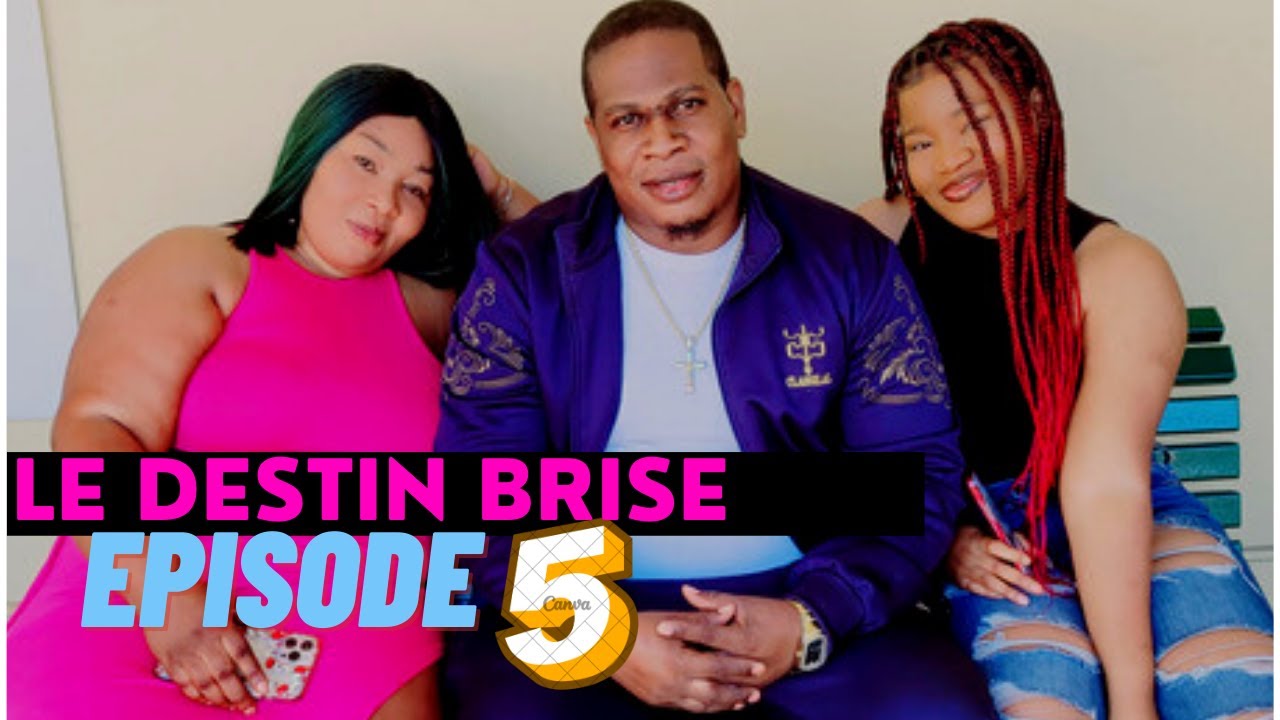 LE DESTIN BRISÉ Épisode 5/Haitian Movies/Film Haitien/Film haitien ...