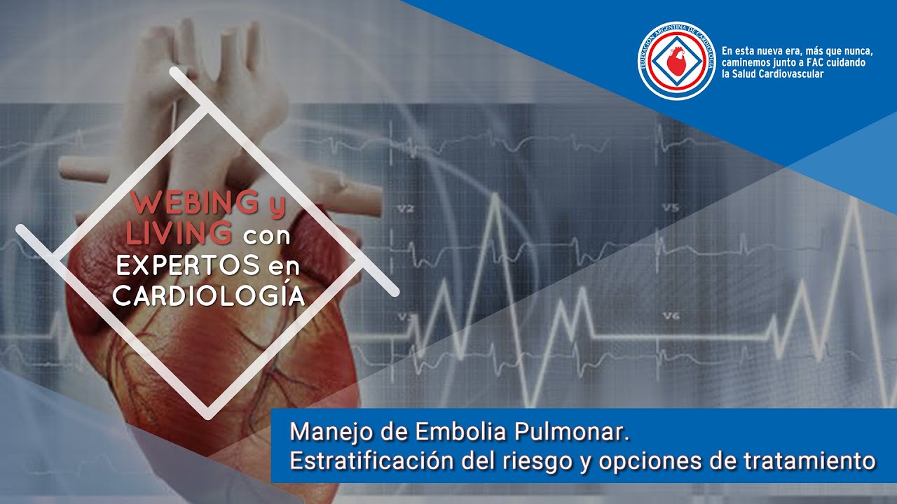 Webing FAC - Manejo de Embolia Pulmonar. Estratificación del riesgo y ...