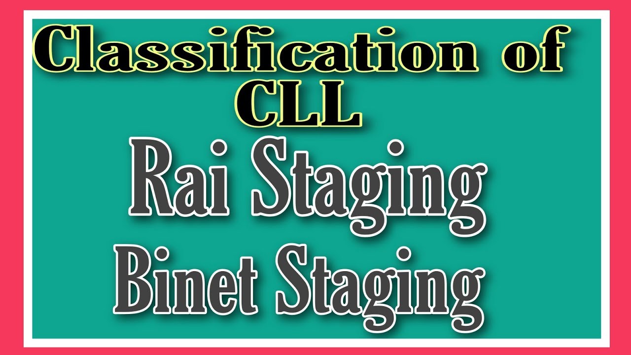 Classification of CLL and How do you stage CLL? - YouTube