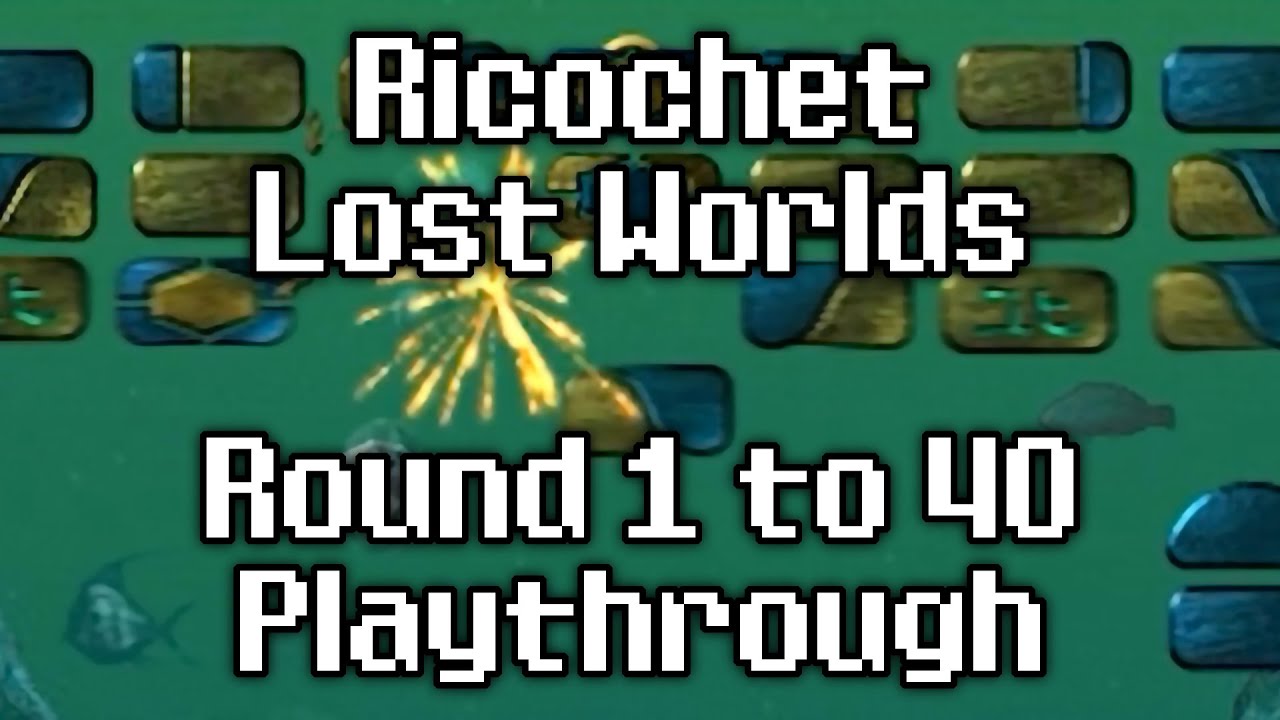 Ricochet Lost Worlds - Round 1 to 40 Playthrough - YouTube