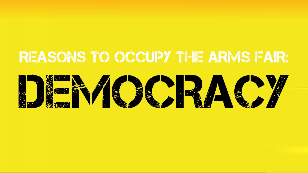 Reasons to Occupy The Arms Fair - Democracy - YouTube