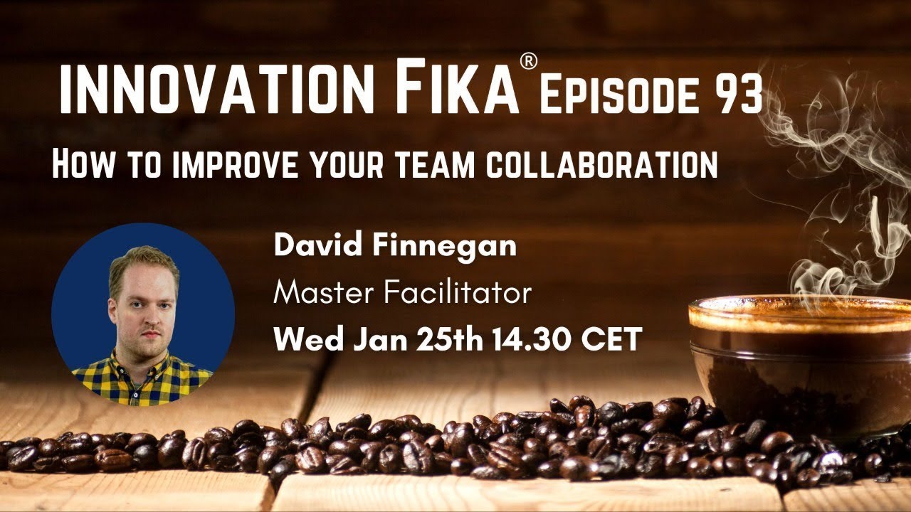 Innovation Fika Episode 93 How To Improve Team Collaboration - YouTube