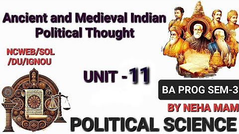 ANCIENT AND MEDIEVAL INDIAN POLITICAL THOUGHT | SEM 3 DU ,SOL,IGNOU,NCWEB - YouTube