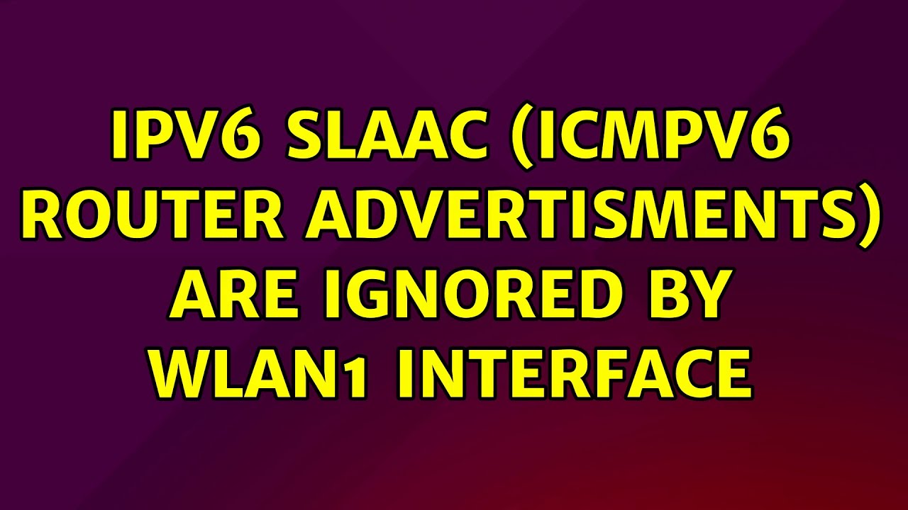 IPv6 SLAAC (ICMPv6 Router Advertisments) are ignored by wlan1 interface ...