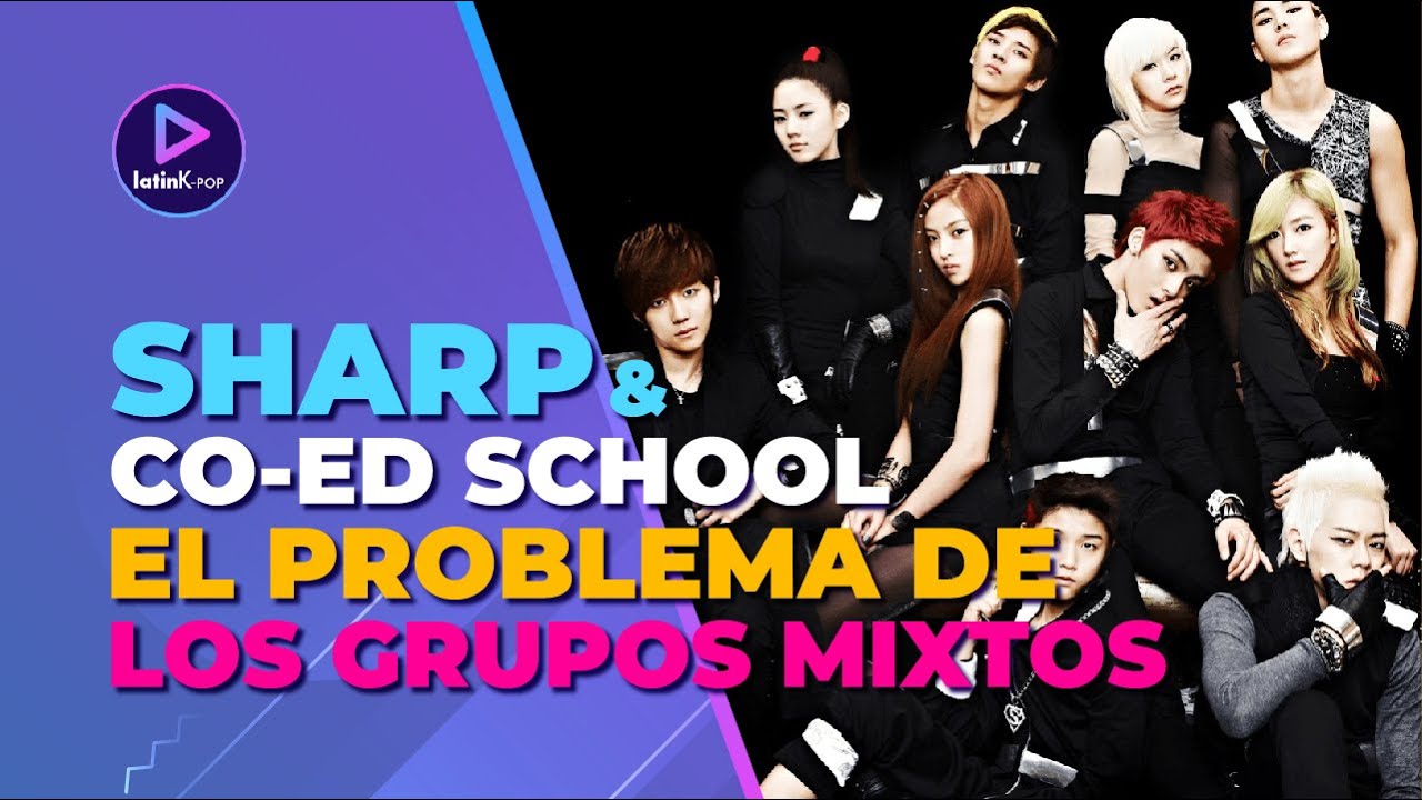 ¿Por qué NO hay GRUPOS MIXTOS en el K-pop? | La historia de Sharp & Coed School - YouTube