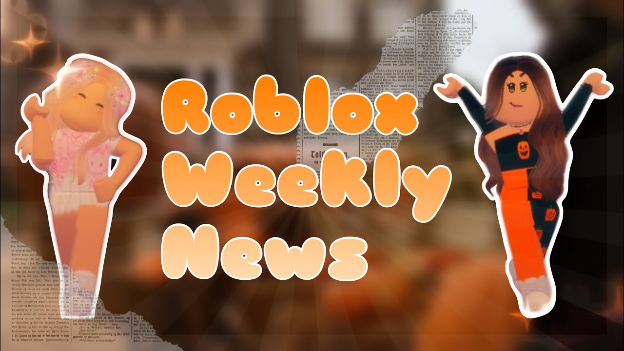🦇ROBLOX WEEKLY NEWS🦇 - YouTube