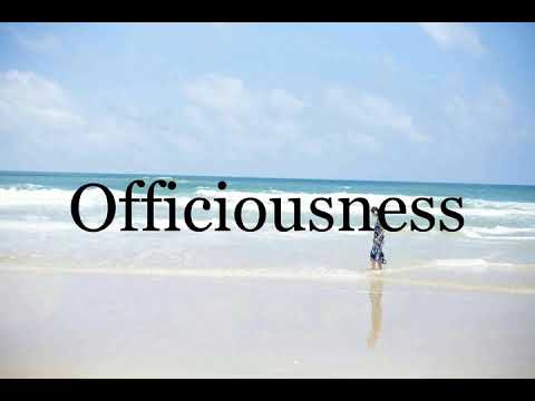 How To Pronounce Officiousness🌈🌈🌈🌈🌈🌈Pronunciation Of Officiousness ...