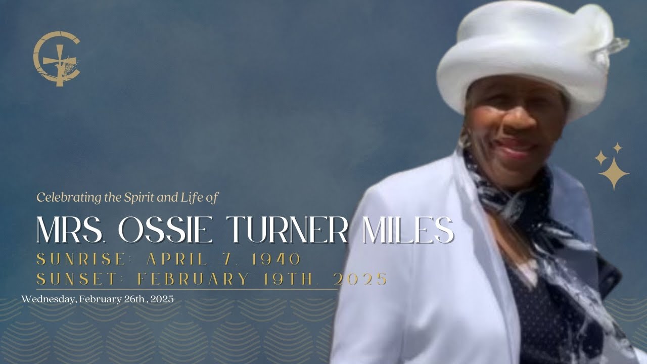 February 26th, 2025: Homegoing Service for Mrs. Ossie Turner Miles - YouTube