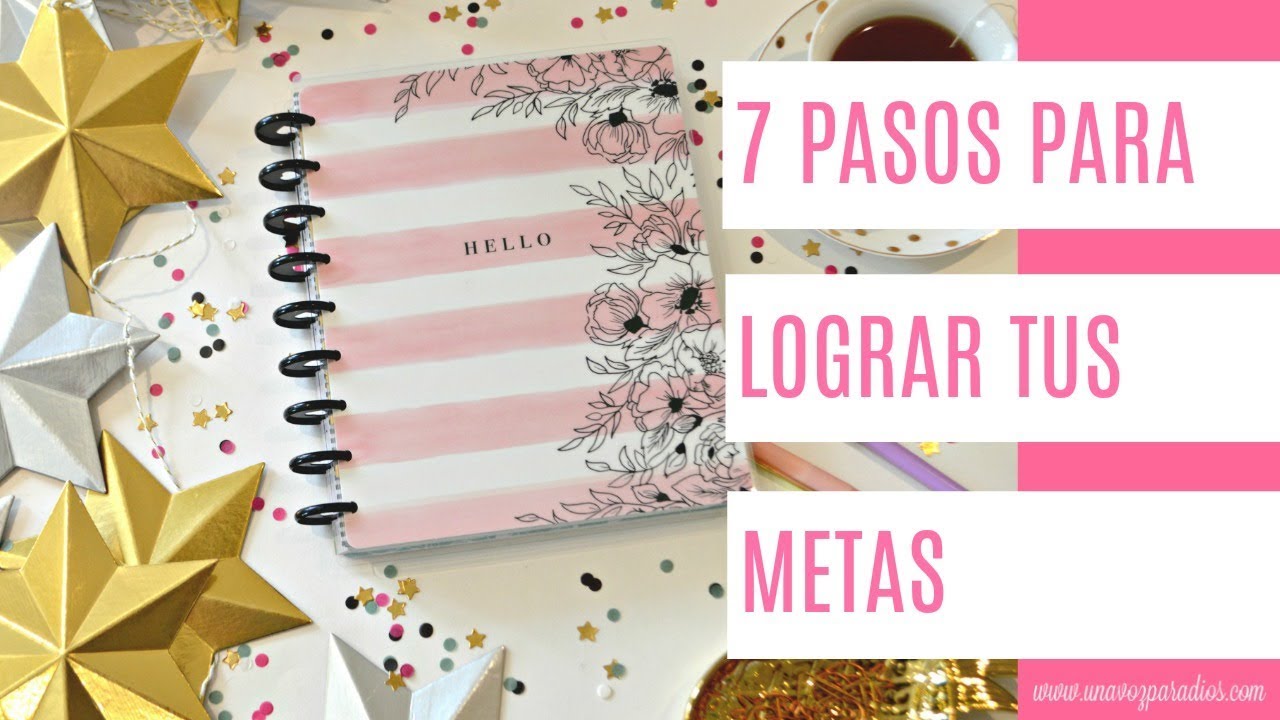 7 Pasos para Lograr tus Metas - YouTube