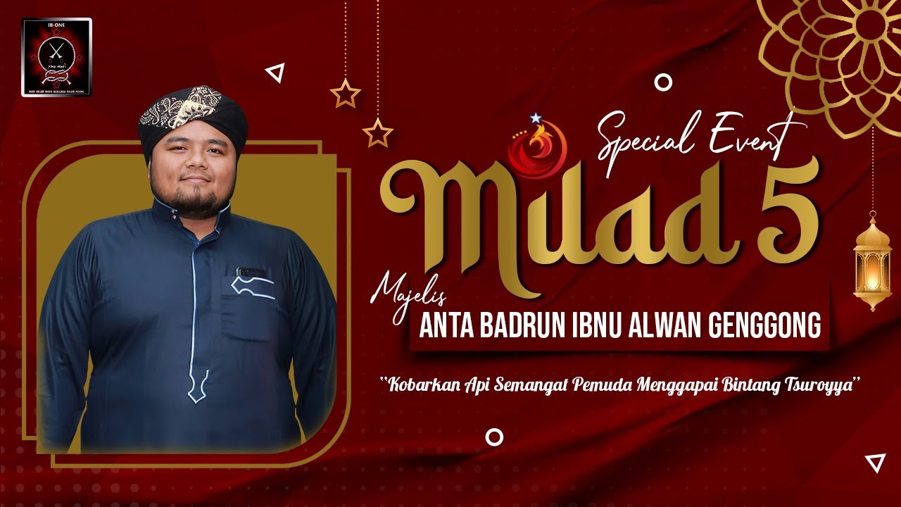 🔴 MALAM SPESIAL MILAD KE 5 MAJELIS ANTA BADRUN IBNU ALWAN GENGGONG ...