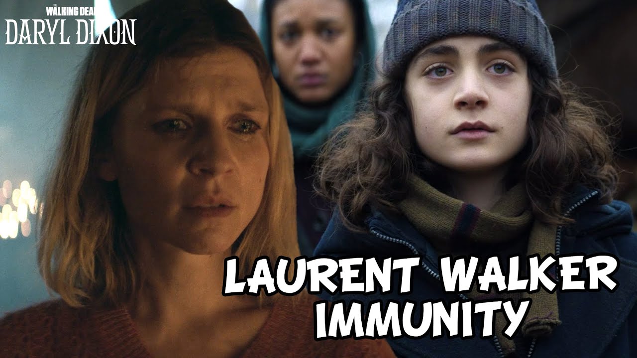 The Walking Dead: Daryl Dixon 'Laurent Immune From The Walker Virus ...