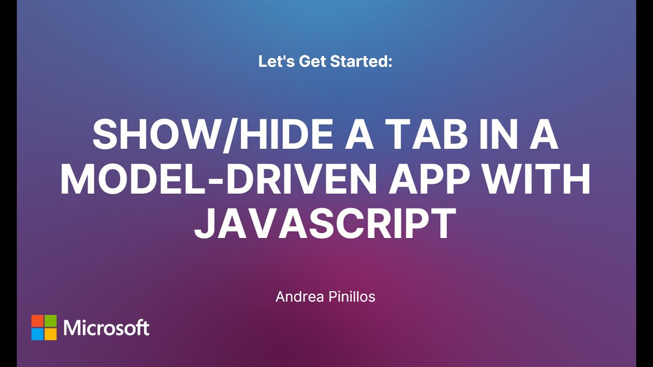 Show Hide A Tab In A Model Driven App Form Using JavaScript YouTube Show Hide A Tab In A Model Driven App Form Using JavaScript YouTube