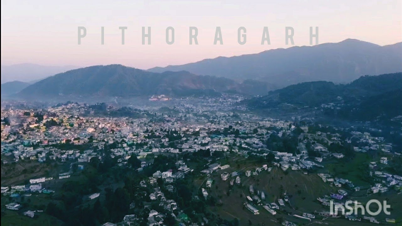 pithoragarh the ultimate imagination 1080p 4k #citypithoragarh# ...