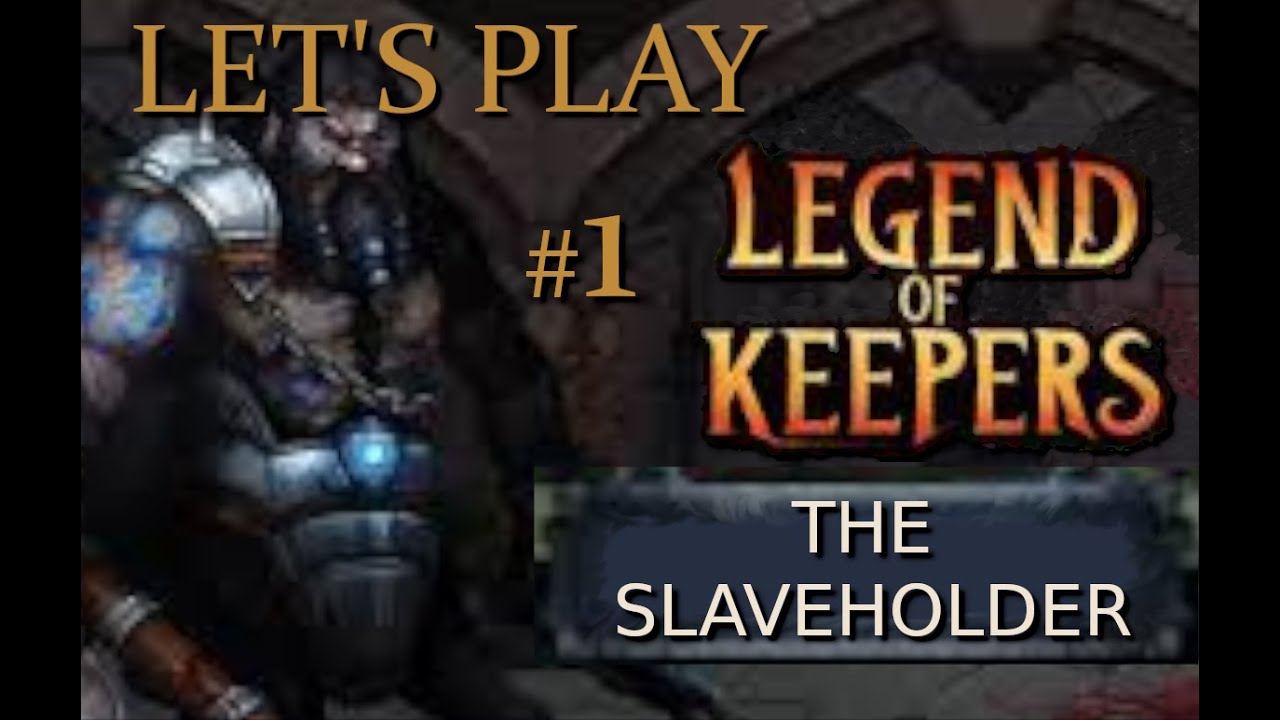 Legend of Keepers #1 - The Slaveholder - YouTube