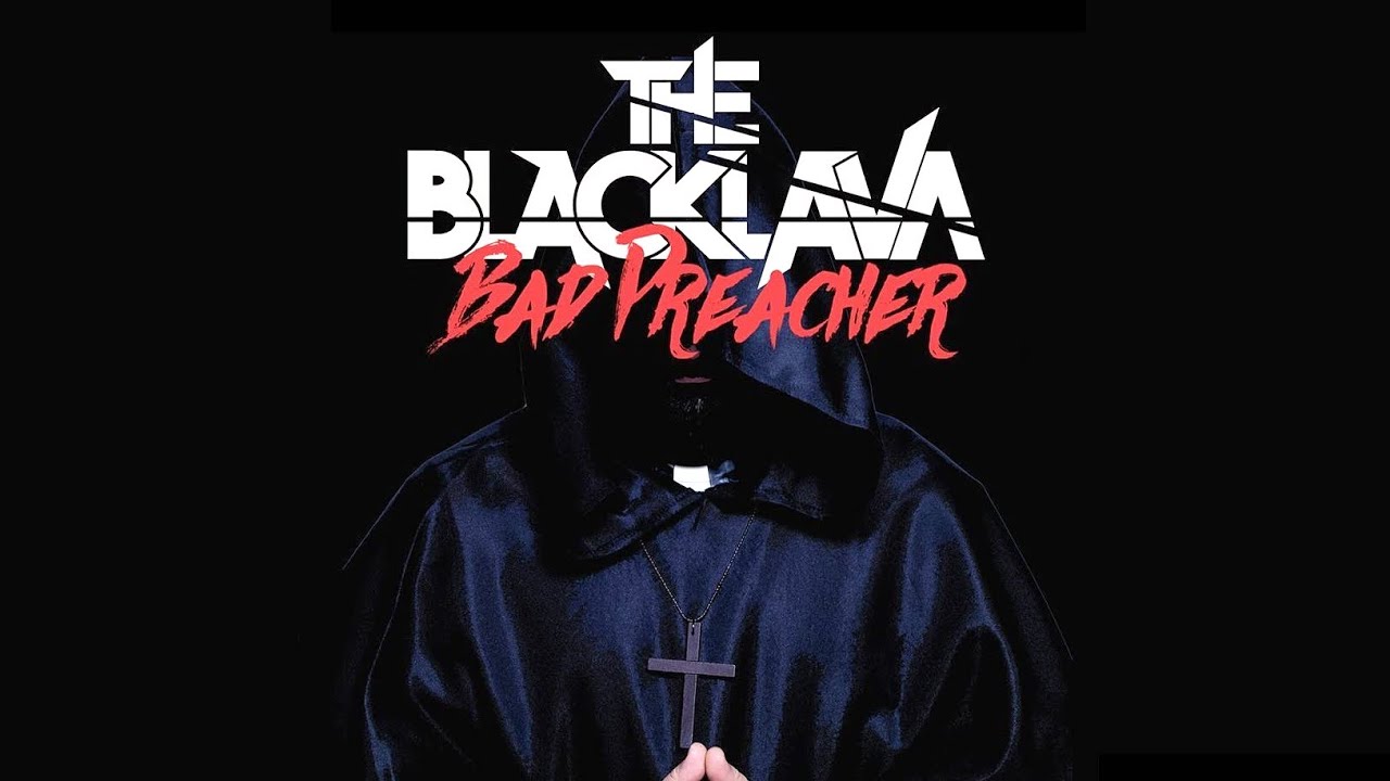 The Blacklava - Bad Preacher (Official Music Video) - YouTube