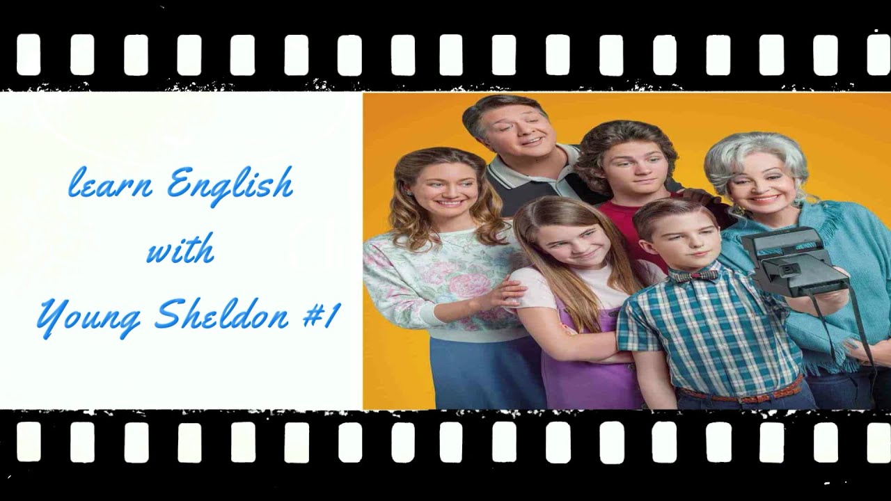 Learn English with Young Sheldon - Learn English with Movies and Series ...