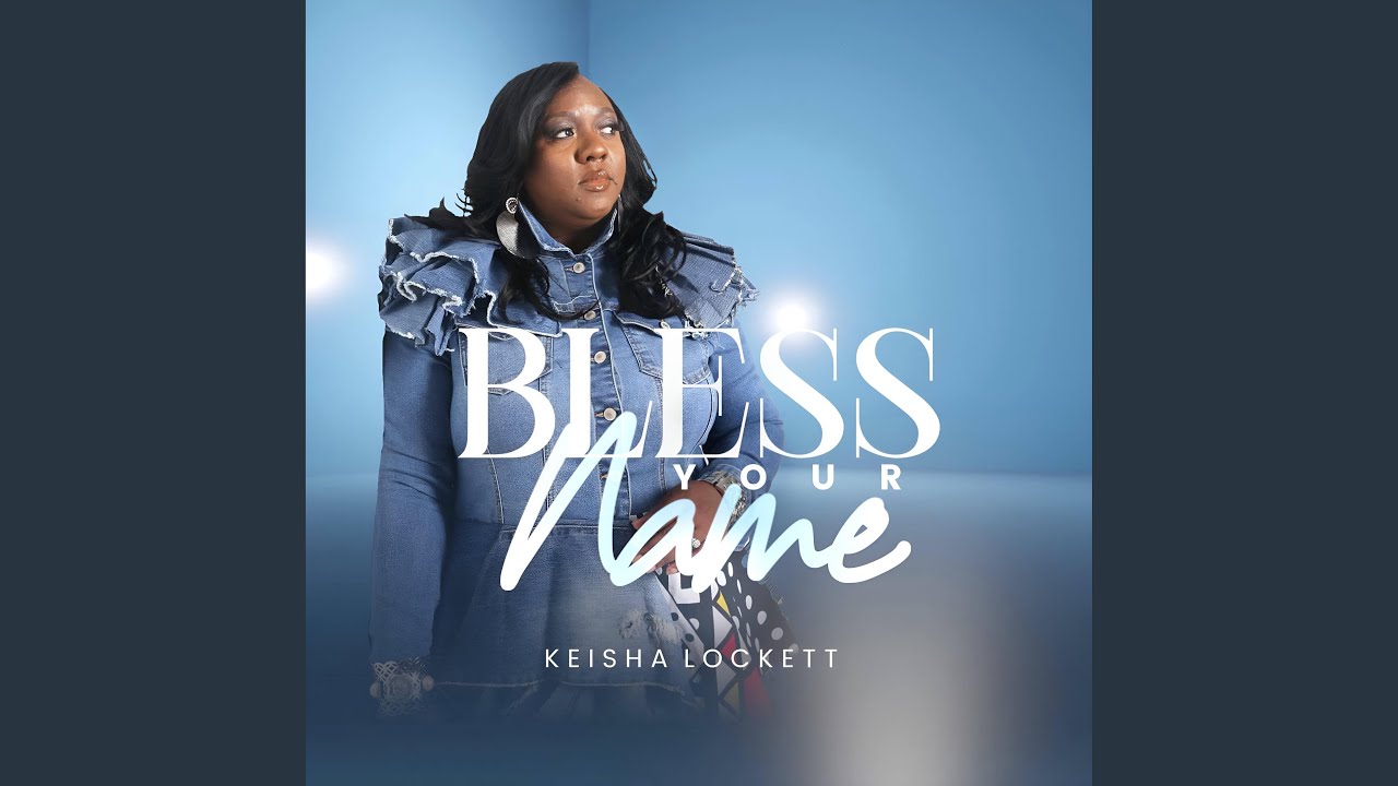 Bless Your Name - YouTube