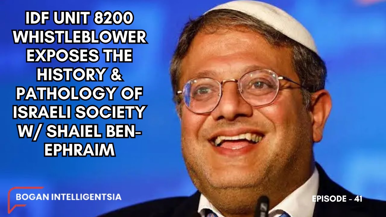 IDF Unit 8200 Whistleblower Exposes the History & Pathology of Israeli ...