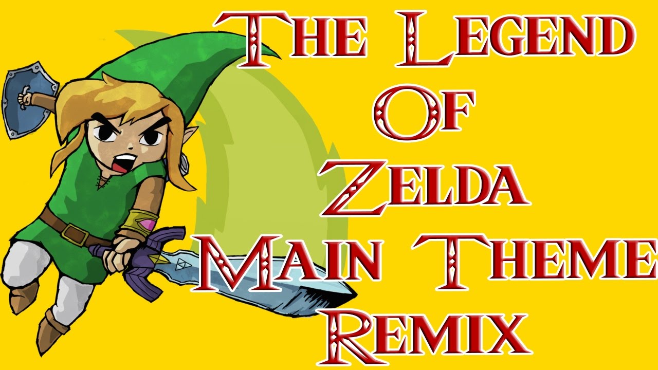 The Legend Of Zelda-Main Theme Remix- - YouTube