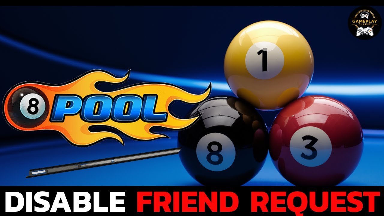 How to Disable Friend Requests in 8 Ball Pool? Stop Receiving Friend ...