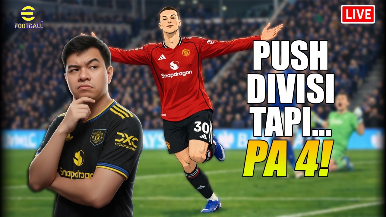 Coba Hal Baru… Push Divisi Pakai PA 4 | 🎮 LIVE eFootball 2026 Indonesia ...