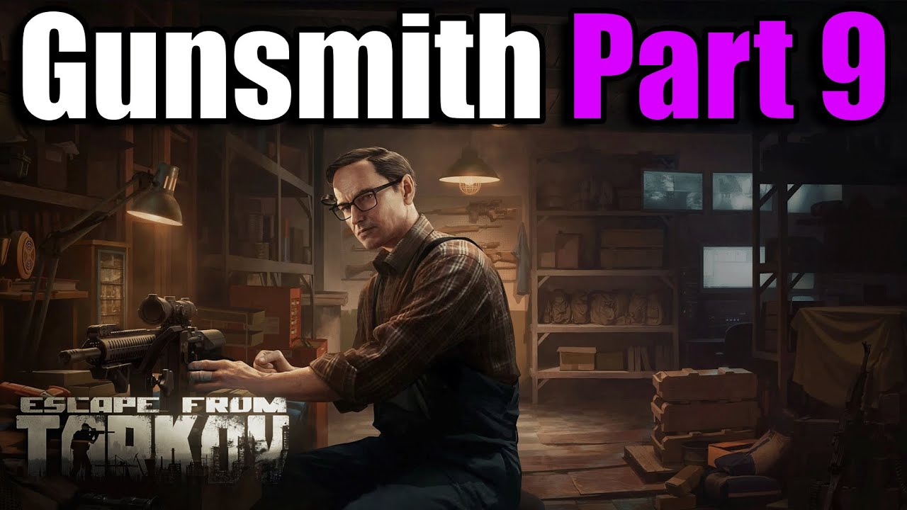Gunsmith Part 9 - Escape from Tarkov - YouTube