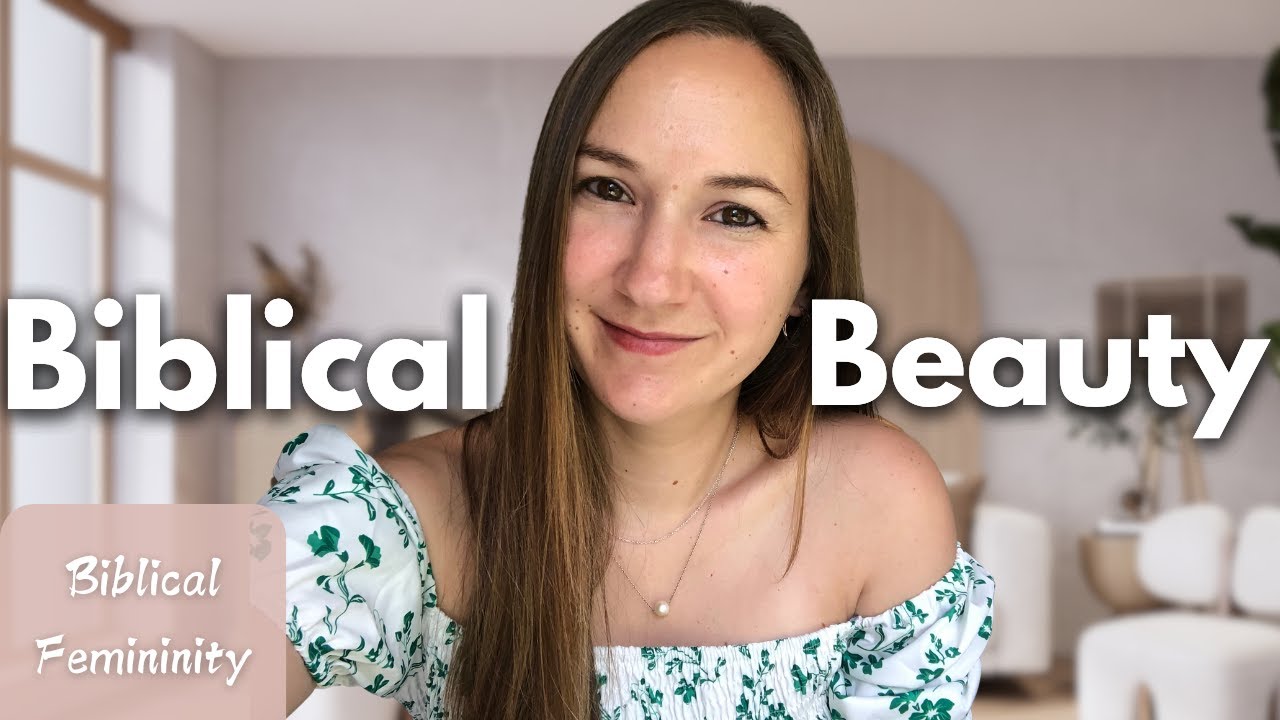Biblical Femininity - Why Your Appearance Matter & The Significance It ...