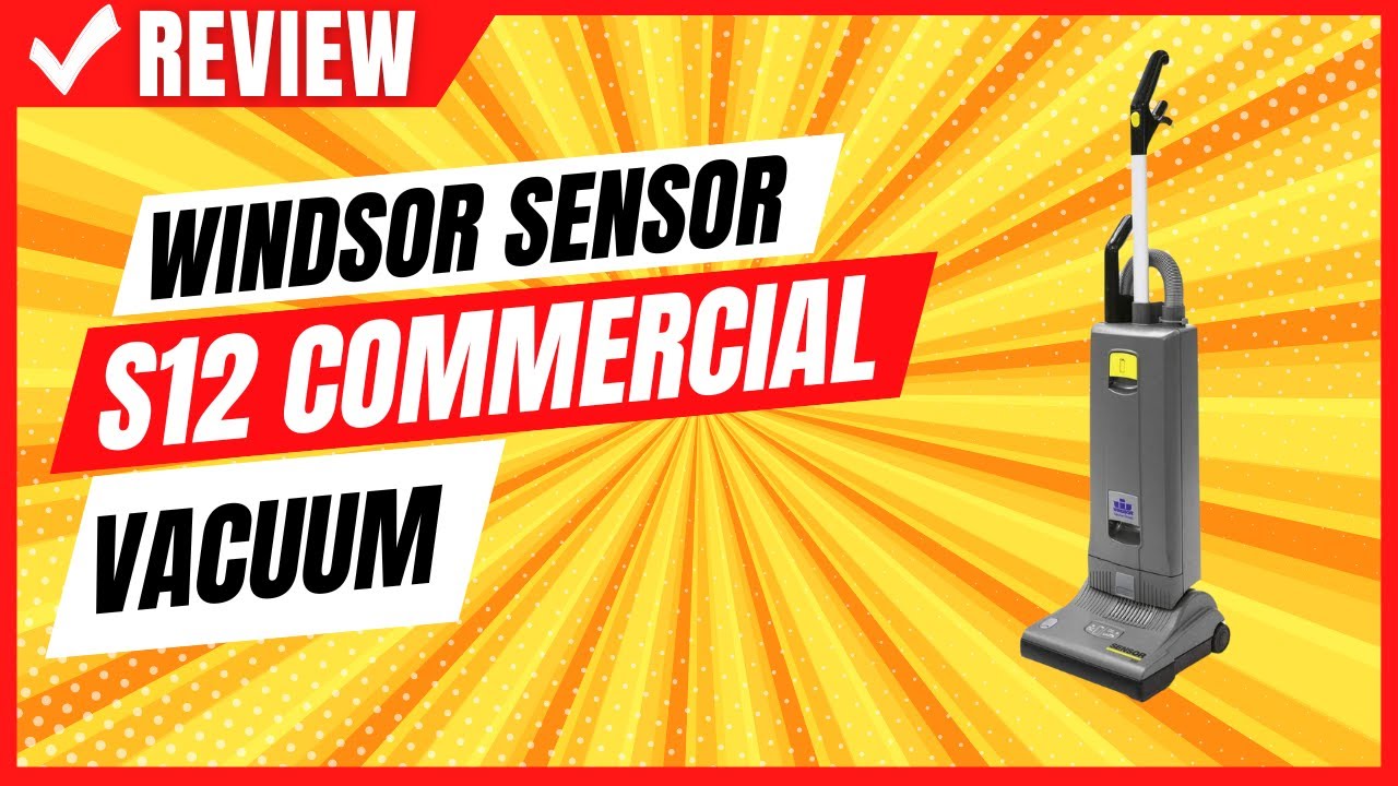 Windsor Sensor S12 Commercial Vacuum Review - YouTube