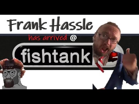 Frank Hassle Arrives at Fishtank - (Part 1) - YouTube