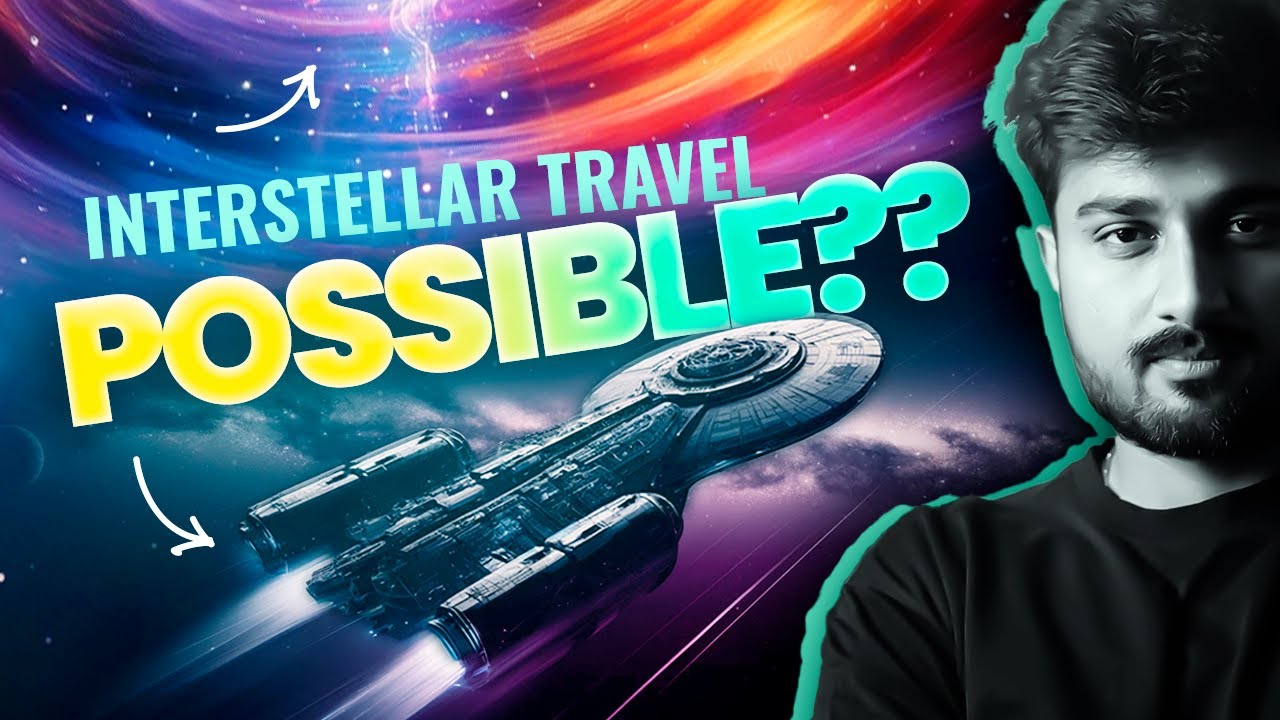 Interstellar travel | Wormholes | Warp drive | is it possible in 2024 ...