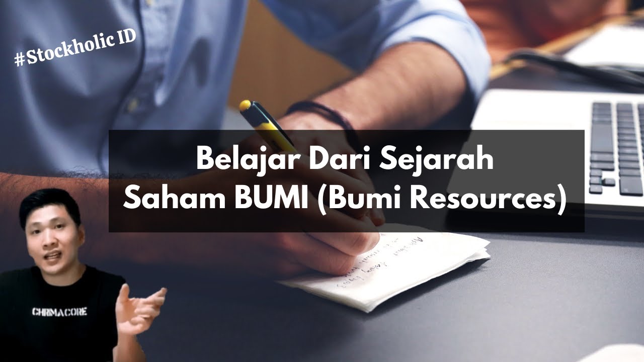 Belajar Dari Sejarah Saham Legendaris BUMI (Bumi Resources Tbk) - YouTube