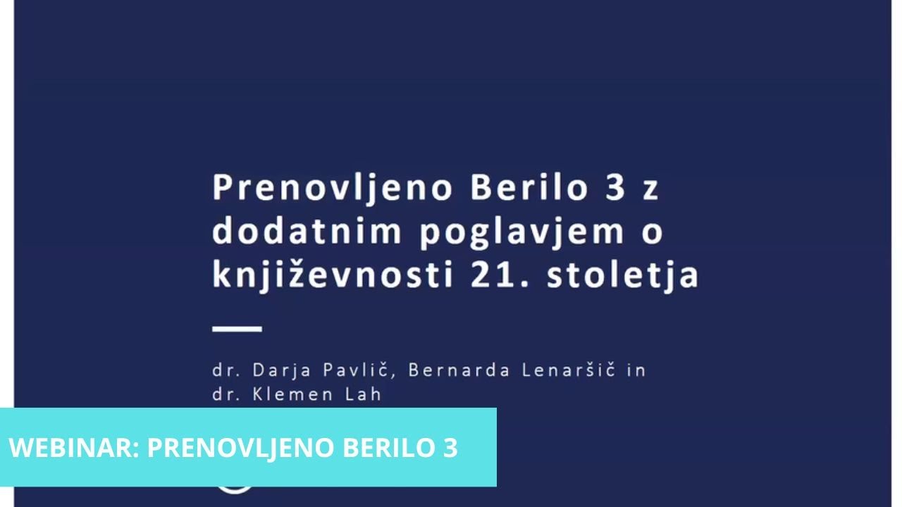 Webinar: Prenovljeno Berilo 3 z dodatnim poglavjem o književnosti 21. stoletja - YouTube