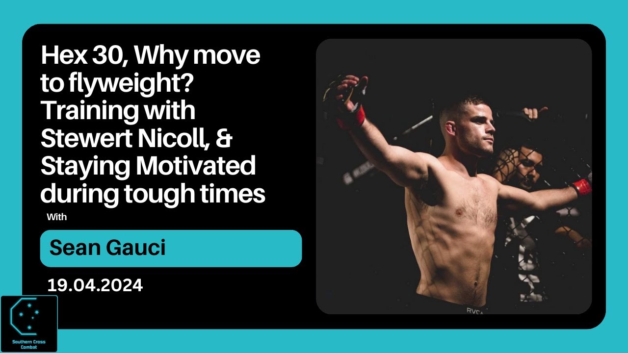 Sean Gauci - moving to flyweight, staying persistent in dark times ...