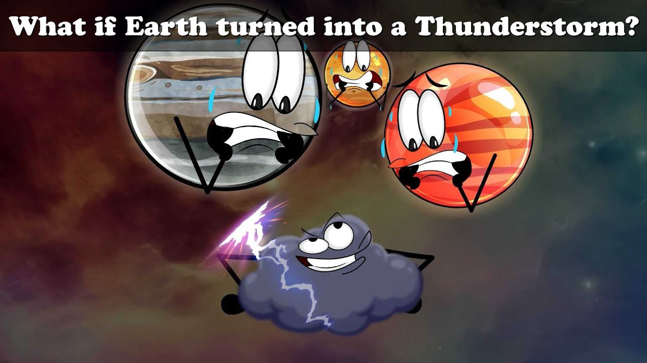 What if Earth turned into a Thunderstorm? + more videos | #aumsum #kids ...