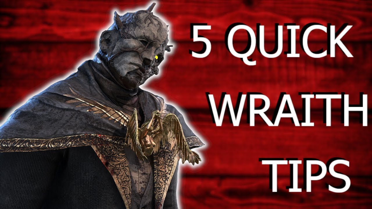 5 Quick Wraith Tips - Dead by Daylight - YouTube
