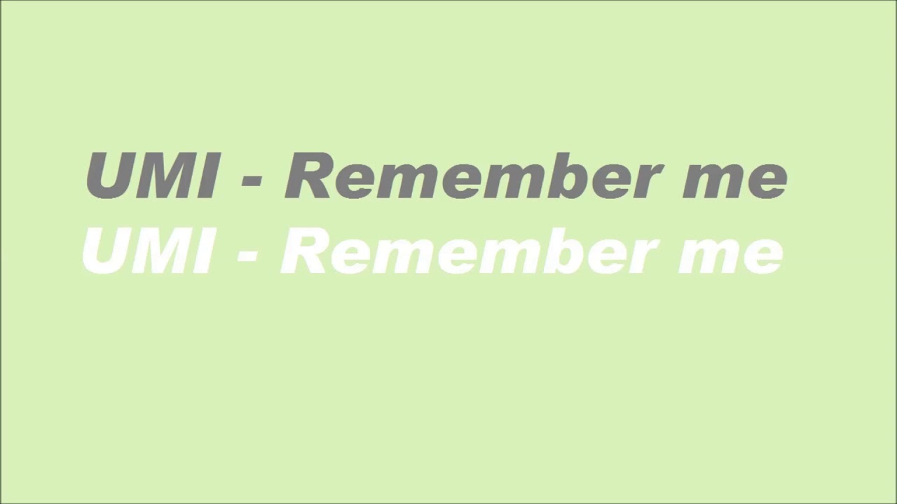 umi - remember me (extended) - YouTube