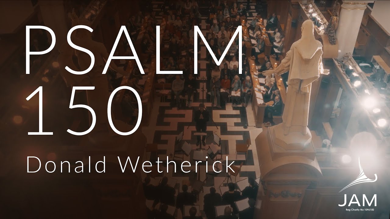 PSALM 150: Donald Wetherick @JAMontheMarsh MUSIC of OUR TIME - YouTube