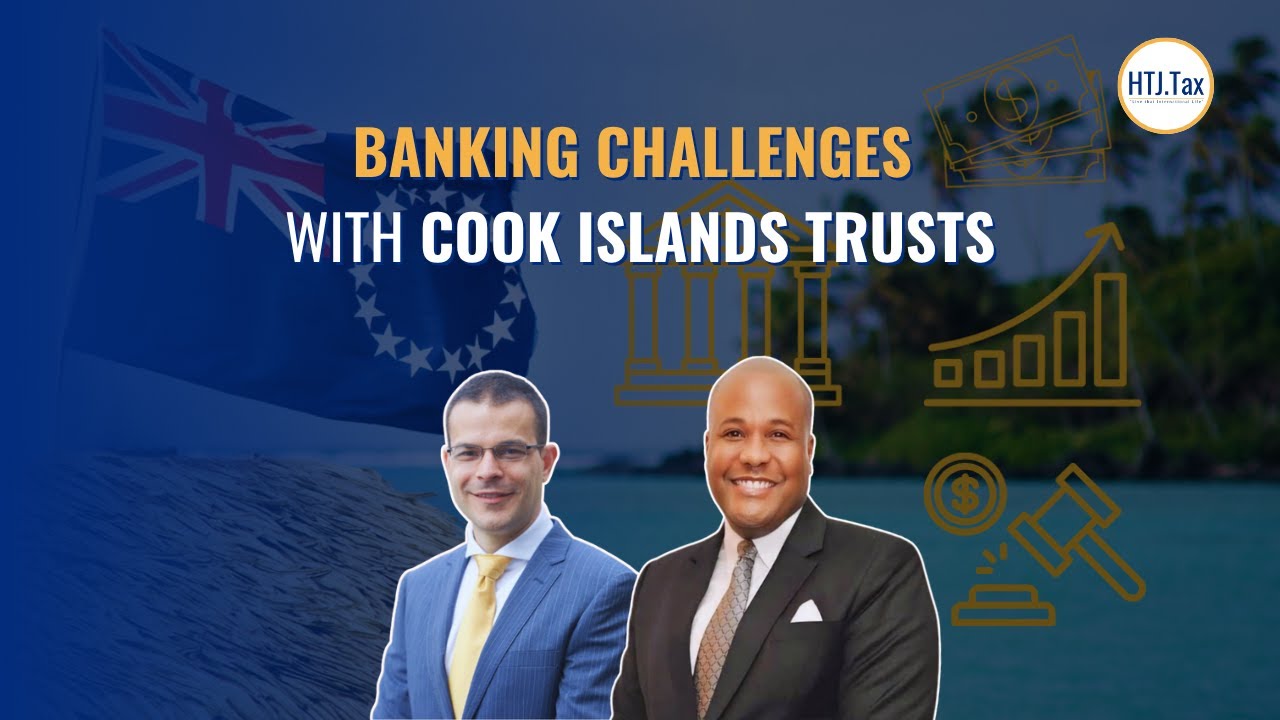 Banking Challenges with Cook Islands Trusts - YouTube
