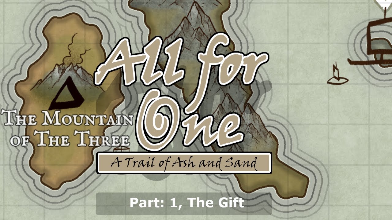 Part 1: All for One, A Trail of Ash and Sand, The Gift - YouTube