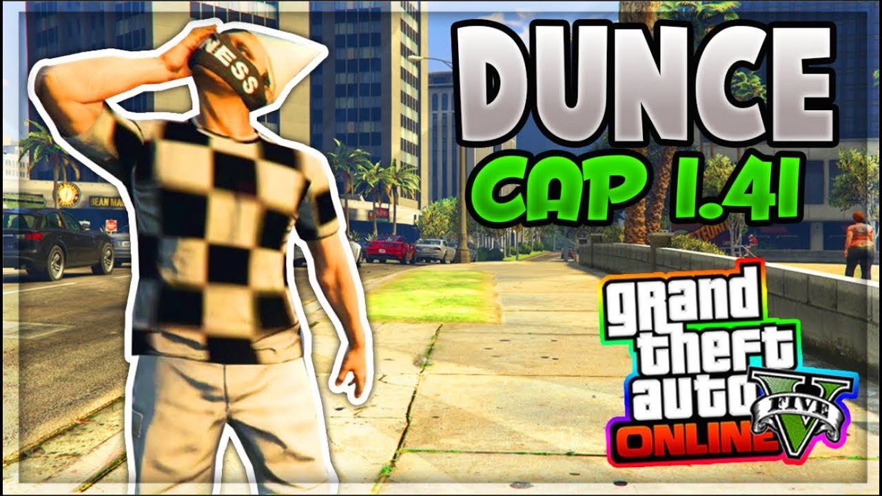 GTA 5 Online -NEW EASY HOW TO OBTAIN THE DUNCE CAP ONLINE Patch 1.41 ...