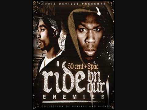 2Pac ft 50 Cent When We Ride On Our Enemies Remix