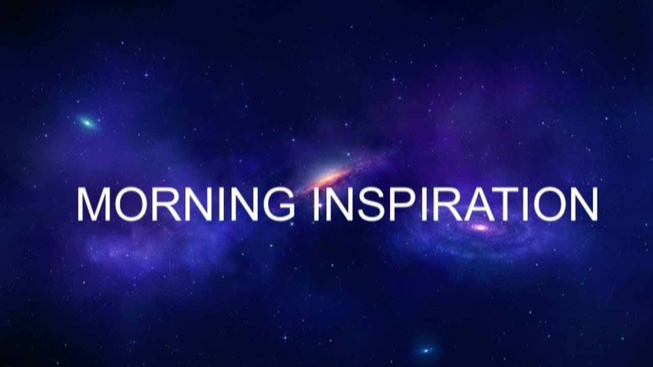 MORNING INSPIRATION-3 STEP PROCESS TO CHANGING YOUR LIFE - YouTube