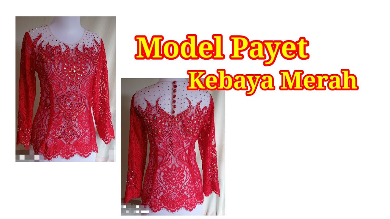 Model Payet Kebaya Modern Merah - YouTube
