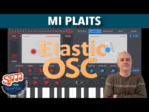 Elastic OSC: Ultimate Plaits-Based Synth App! 24 Sound Engines, Polyphony, Arp, FX! 🔥