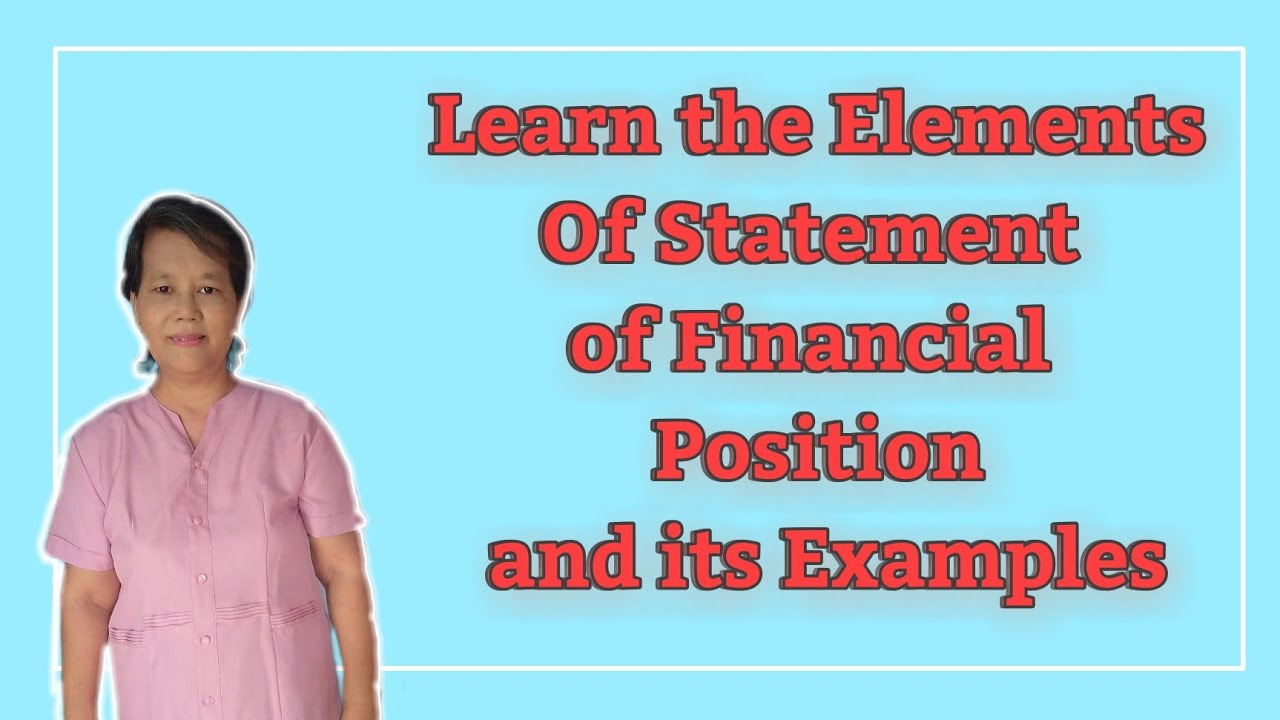 Learn The Elements Of Statement Of Financial Position And Its Examples YouTube learn-the-elements-of-statement-of-financial-position-and-its-examples-youtube