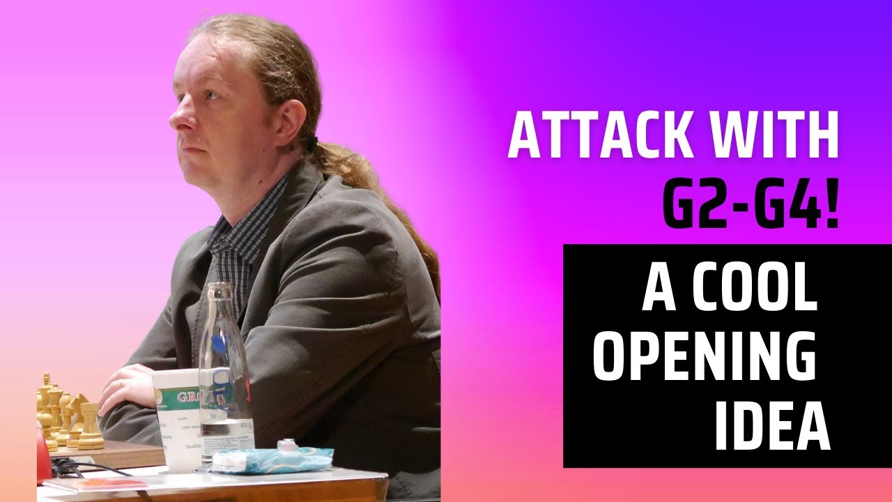 Attack With G2 G4 - A Cool Opening Idea - YouTube