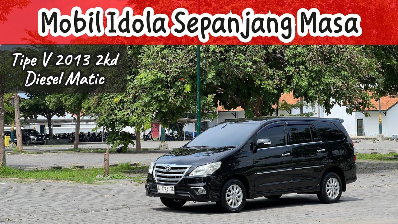 TOYOTA KIJANG INNOVA 2KD V 2013 2.5 MATIC || KELENGKAPAN FULLSET ...