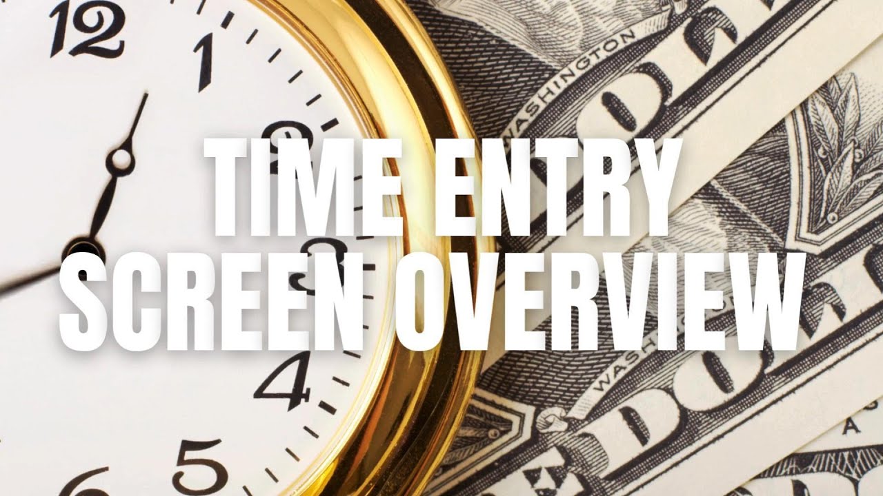 Time Entry Screen Overview - TPS Cloud Axis - YouTube
