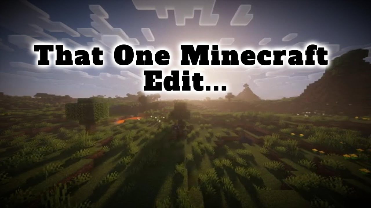 That One Minecraft Edit... (remix) - YouTube