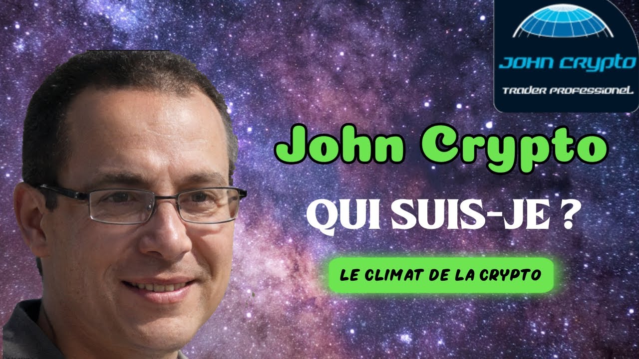 Présentation de la Chaîne | John Crypto | Le Climat de la Crypto - YouTube